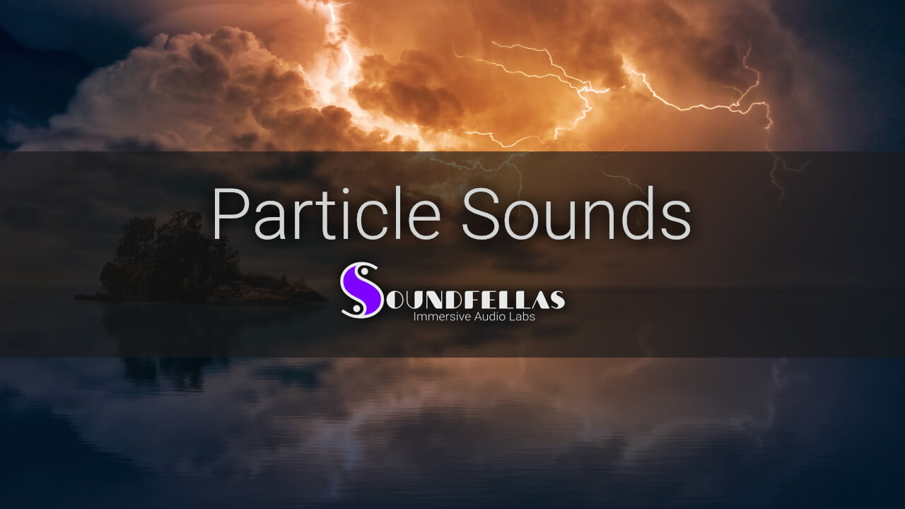 Particle Sounds | Sound Libraries - SoundFellas